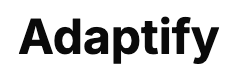Adaptify - Deeper Insights, Faster Decisions